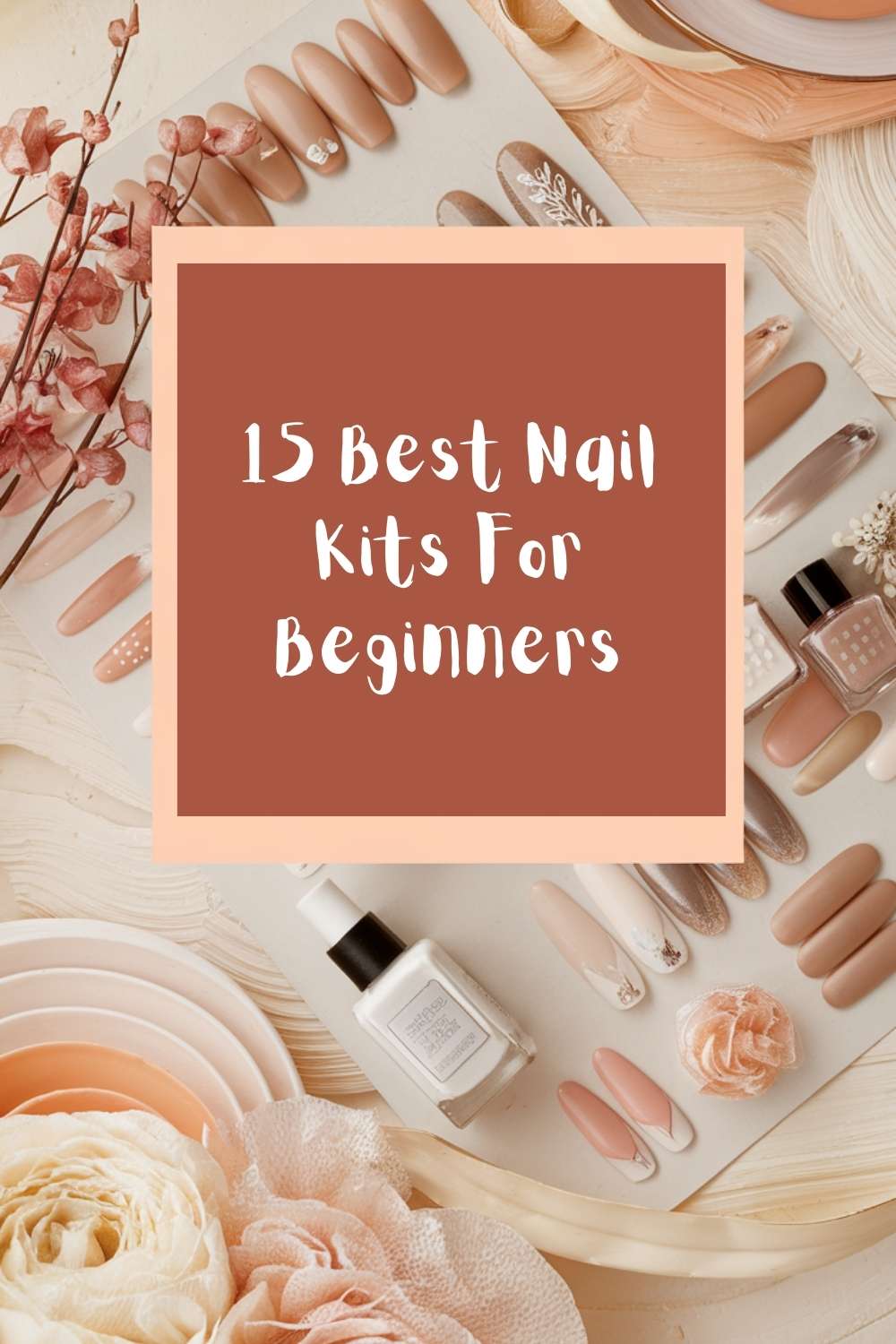 Best Nail Kit For Beginners: 15 Must-Have Tools Guide