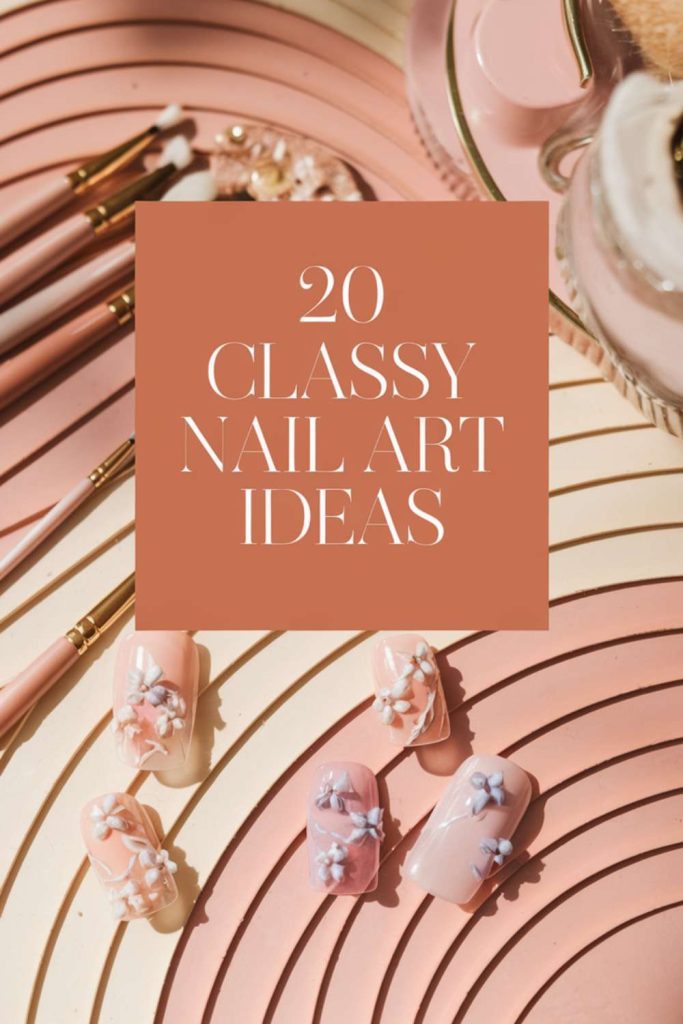 20 Timeless Nail Art Designs | Classy, Simple & Elegant Ideas